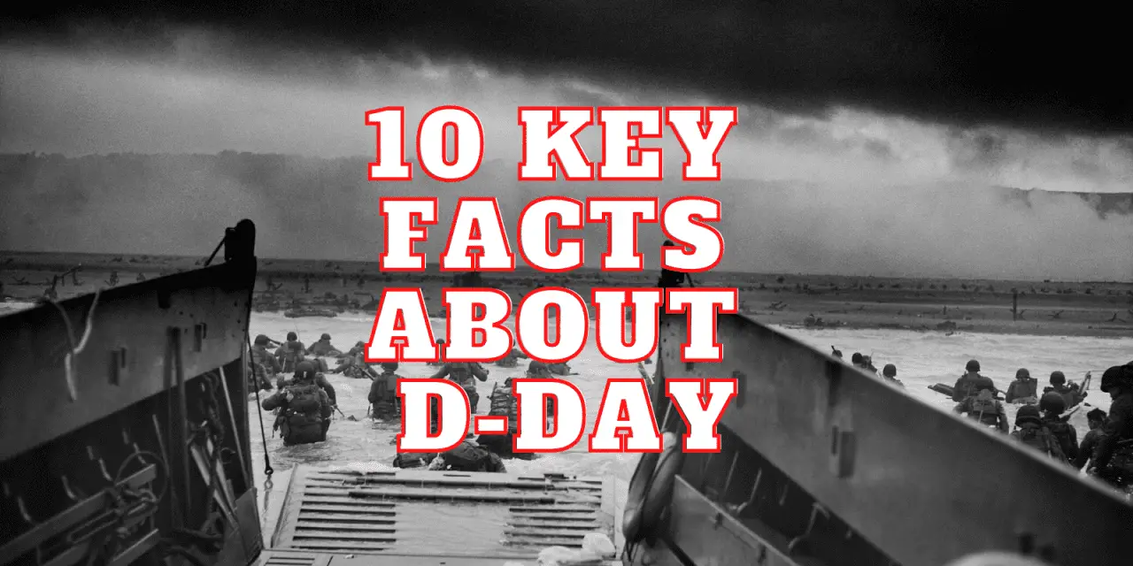 10 Key facts about D-DAY - History with Henry