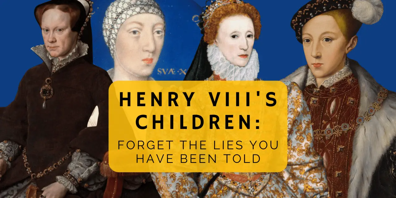 Henry VIII's children: Forget the lies you have been told - History ...