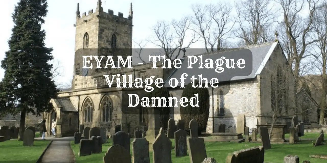 Eyam - The Plague Village of the Damned - History with Henry