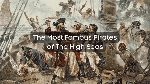 The 9 most Famous pirates of the high seas - History with Henry