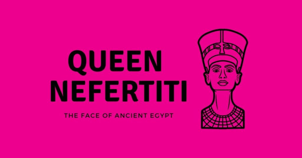 Queen Nefertiti: The Face of Ancient Egypt - History with Henry